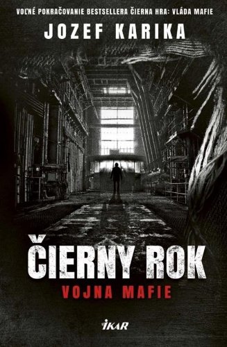 Čierny rok Vojna mafie slovensky Jozef Karika Knihy LUXOR