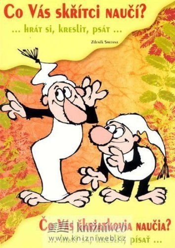 Co Vás skřítci naučí? ...hrát si, kreslit, psát... - Zdeněk Smetana ...